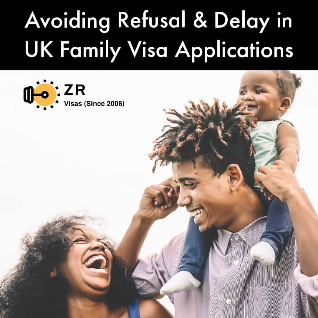 How to avoid refusal and delay in UK Family Visa Applications including ...